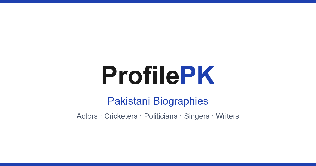 Drama Actors of Pakistan — 217 Biographies | ProfilePK